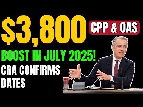 $3,800 CPP & OAS Boost in July 2025! CRA Confirms Dates – Are You Eligible