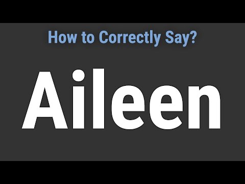 How to Pronounce Name Aileen (Correctly!)