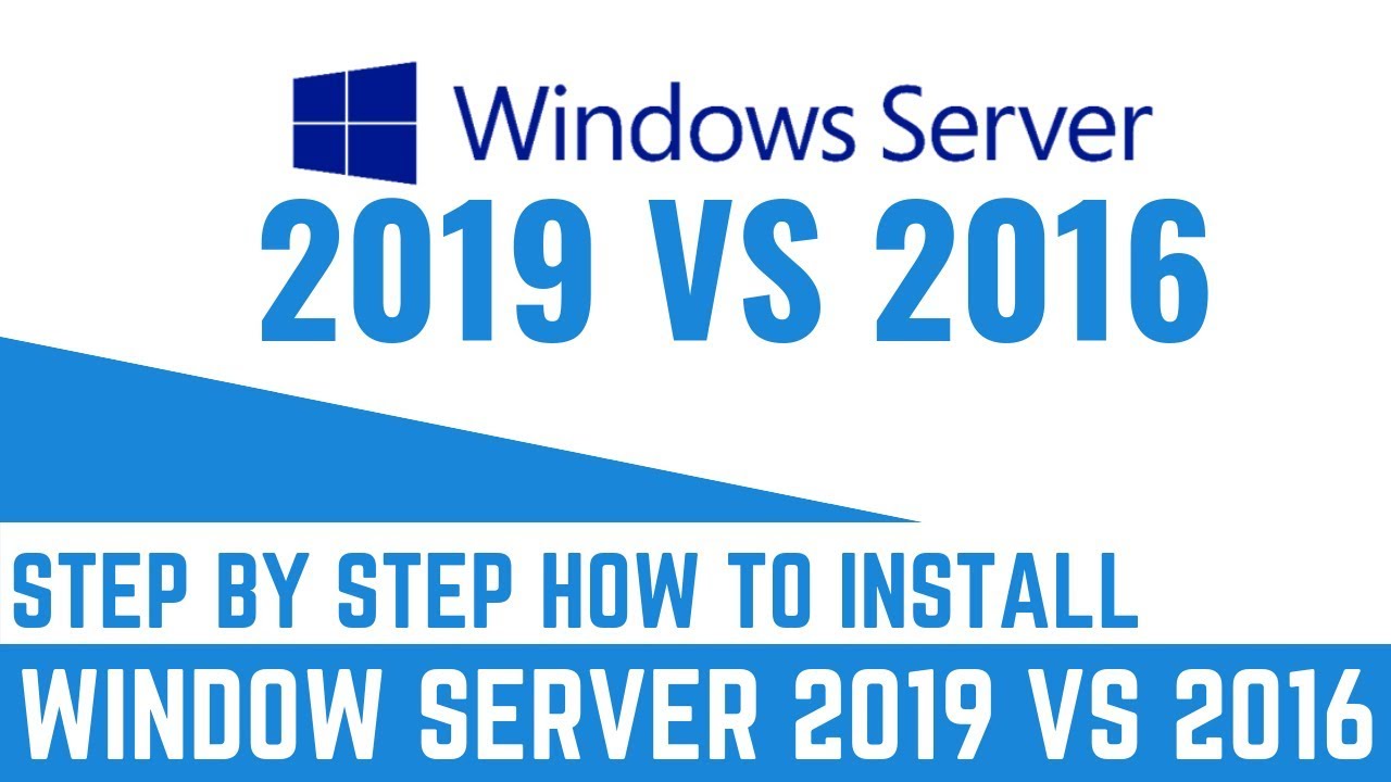 Installing Windows Server 2019 vs 2016