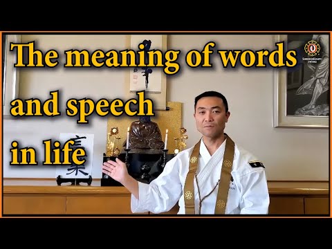 Shorinji Kempo philosophy. . The meaning of words and speech in life.