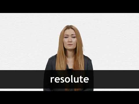 RESOLUTE definition and meaning | Collins English Dictionary