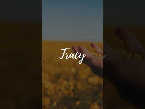 Tracy - the meaning of your name. The positive within you and the potential you hold. #Tracy #Name