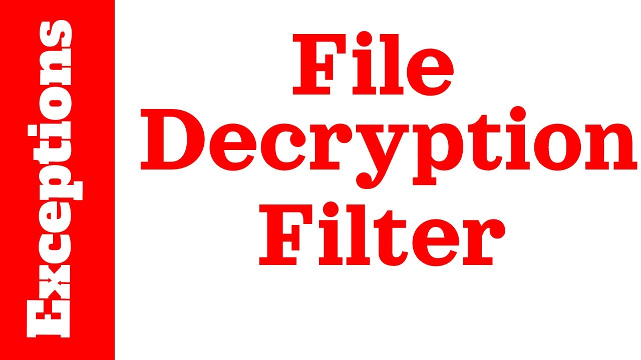 10.08 File  Decryption  Filter