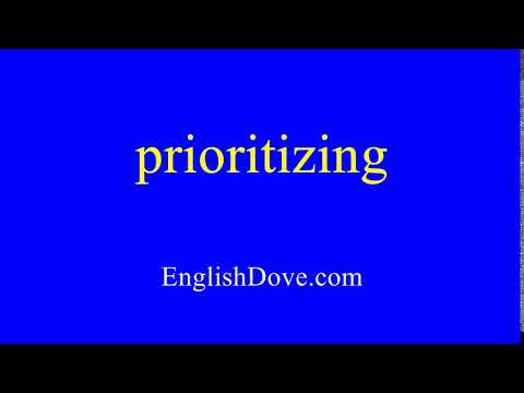How to pronounce prioritizing in American English.