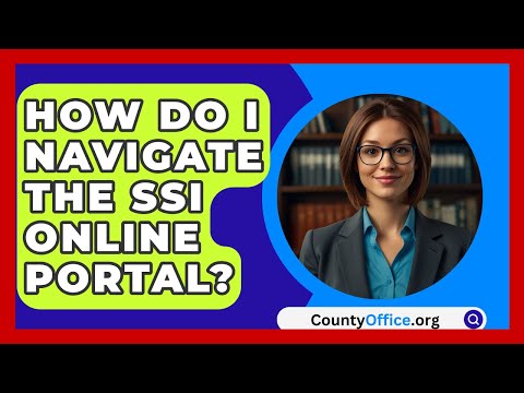 How Do I Navigate The SSI Online Portal? - CountyOffice.org