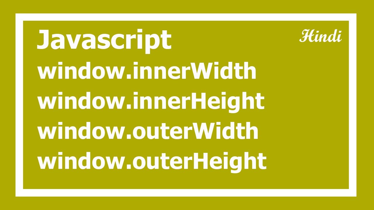 92. javascript window inner and outer width and height in Hindi