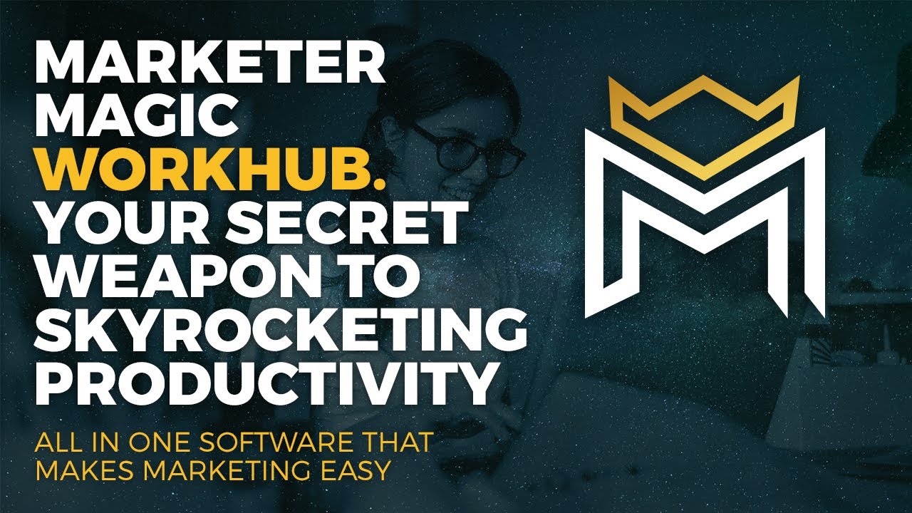 Marketer Magic - WorkHub Tutorial