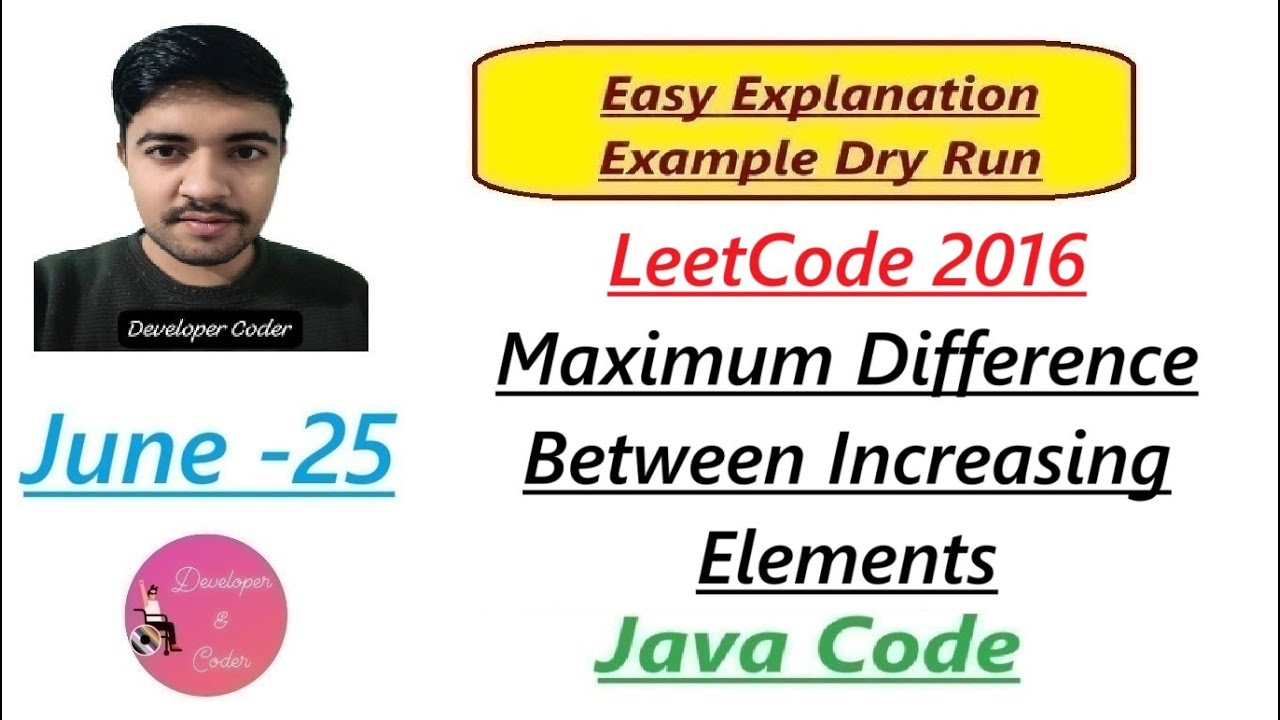 Maximum Difference Between Increasing Elements | LeetCode 2016 | Java Code | Developer Coder