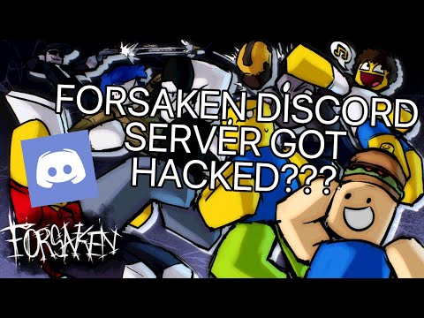 did the forsaken discord server just got hacked???