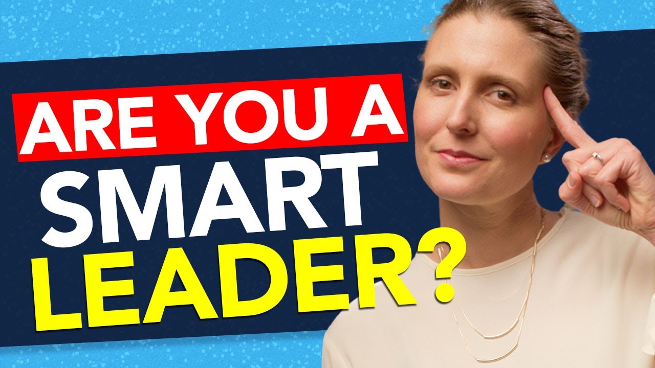 HOW TO BECOME A SMART LEADER: Smart Leaders Do These 3 Things