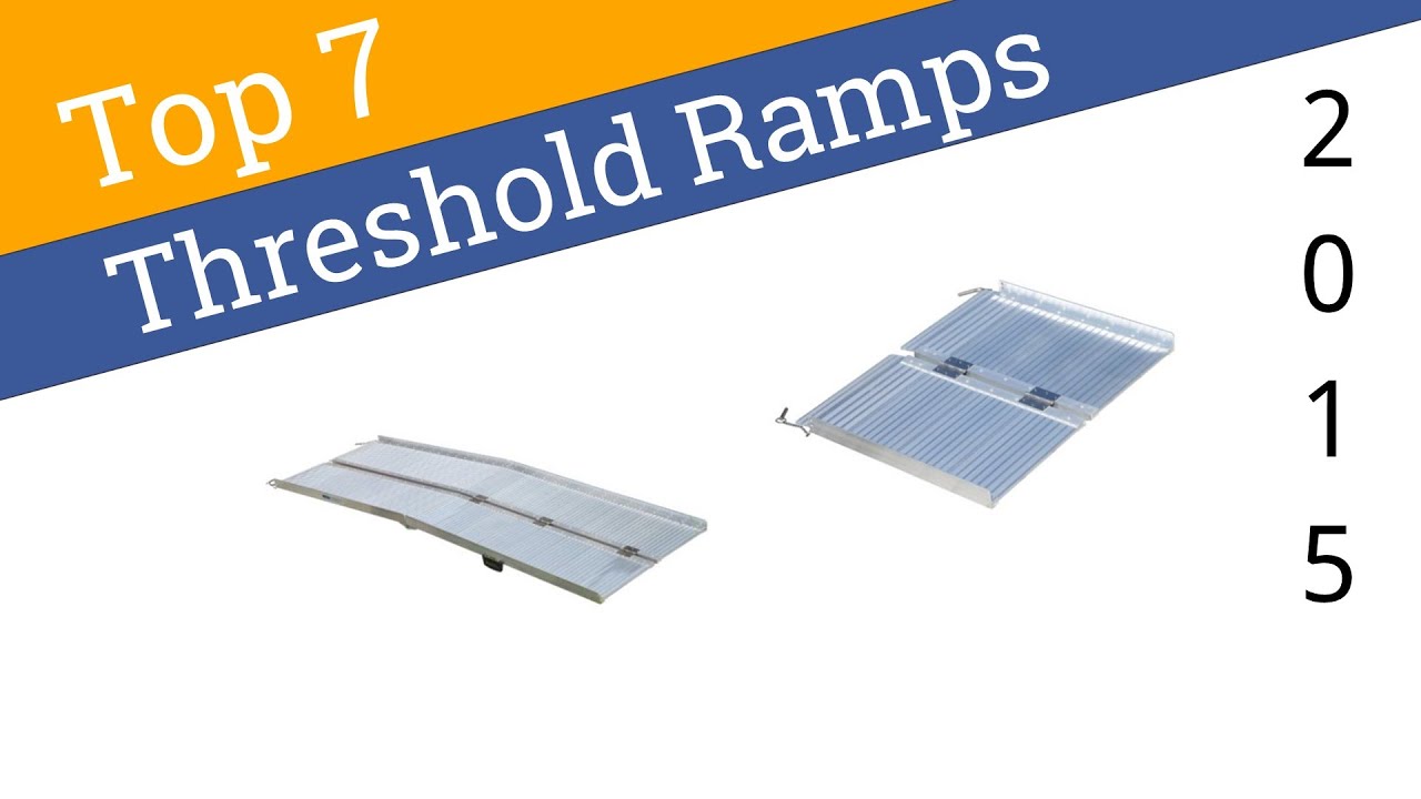 7 Best Threshold Ramps 2015