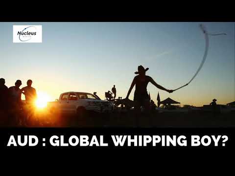 Australian Dollar - The Global Whipping Boy | Nucleus Investment Insights