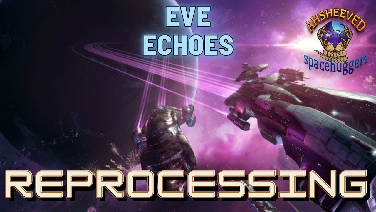 Eve Echoes  Make Isk With Reprocessing -Tips