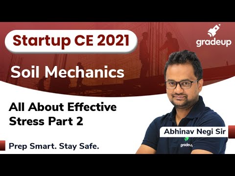 Everything About Effective Stress | Part 2 | Soil Mechanics | GATE 2021 | Abhinav Sir | Gradeup