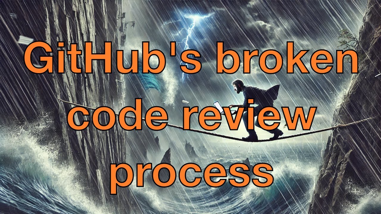 Top 3 issues with GitHub code review process
