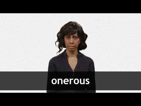 ONEROUS 释义 | 柯林斯英语词典