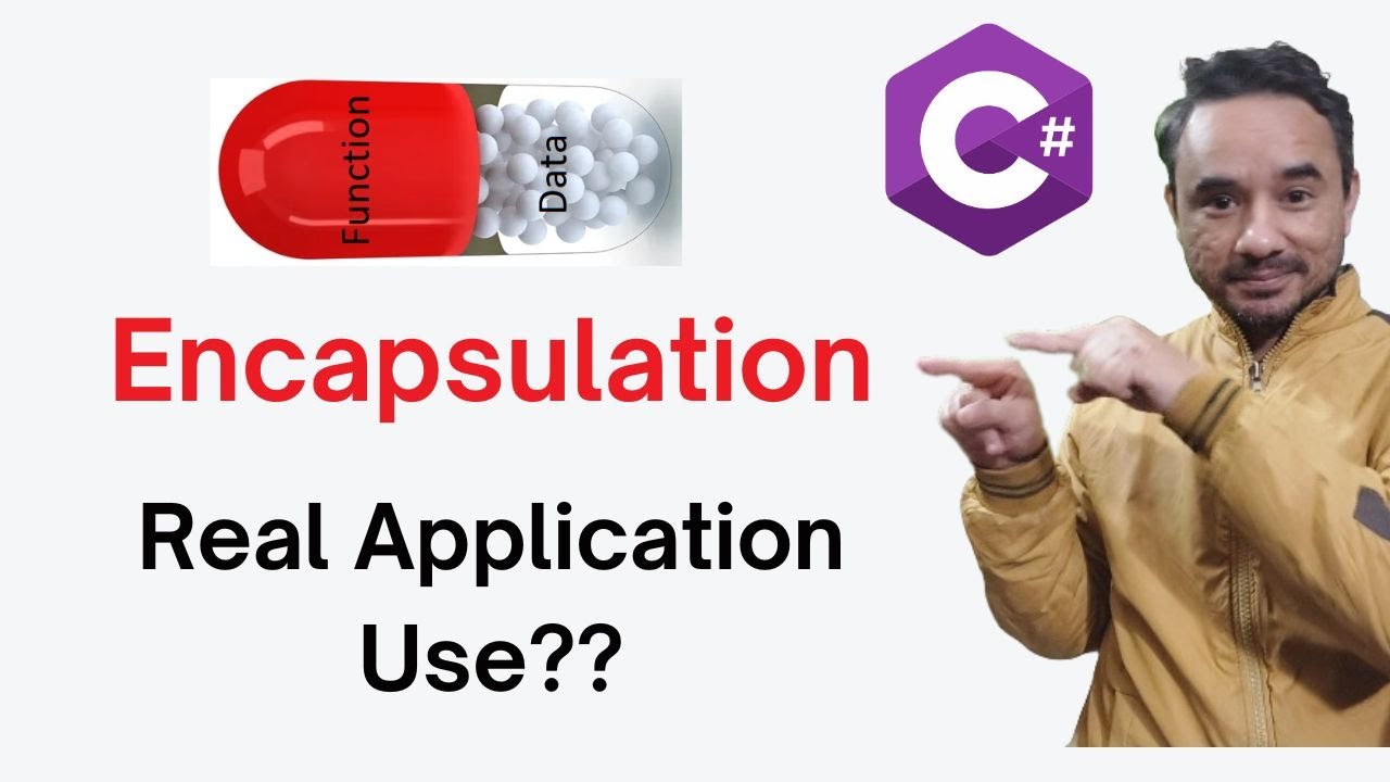 What is Encapsulation in C# .NET? How to implement encapsulation in real applications?