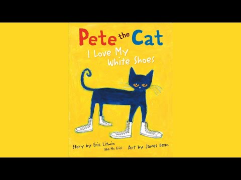 Read Aloud: Pete the Cat I Love My White Shoes | Kids Book | Read Aloud | Read Along | Sing Along