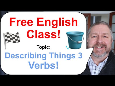 Free English Class! Topic: Describing Things Part 3: Verbs! 🏁📻📡