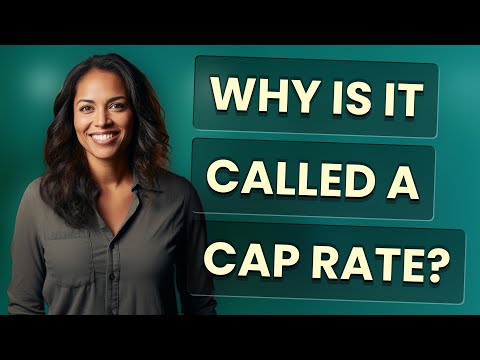 Why is it called a cap rate?