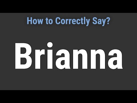 How to Pronounce Name Brianna (Correctly!)