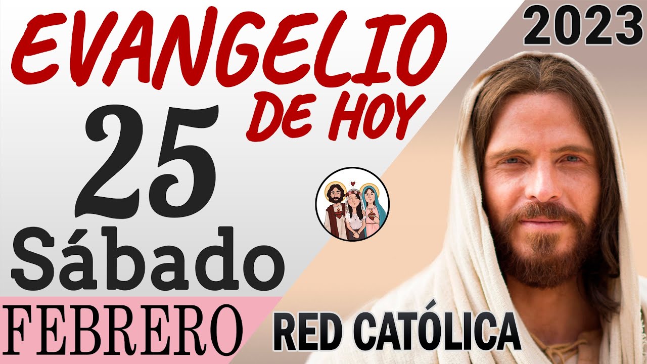 Evangelio de Hoy Sabado 25 de Febrero de 2023 | REFLEXIÓN | Red Catolica
