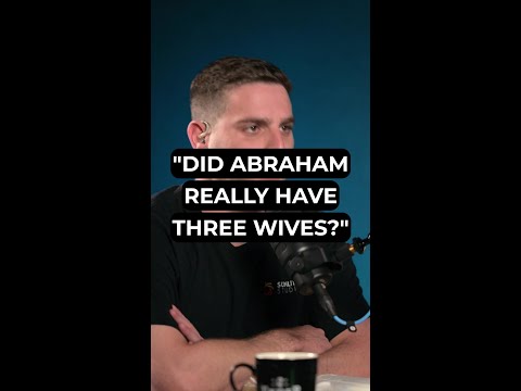 "Did Abraham Really Have Three Wives?"