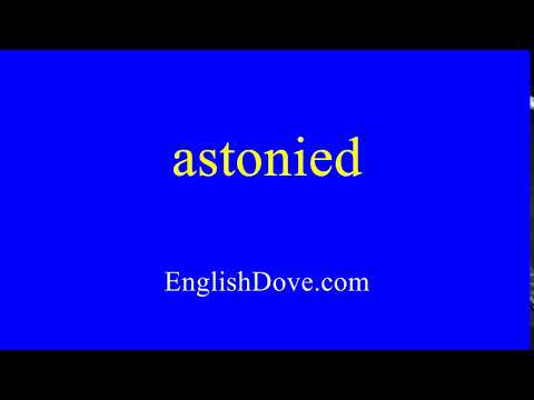 How to pronounce astonied in American English.