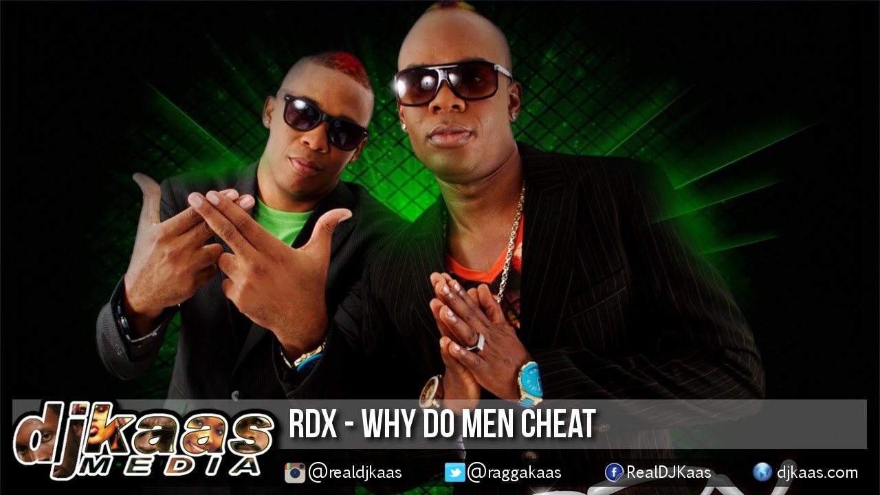 RDX - Why Do Men Cheat