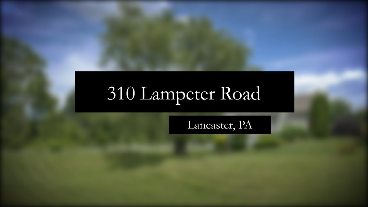310 Lampeter Road Lancaster 17602 Virtual Tour