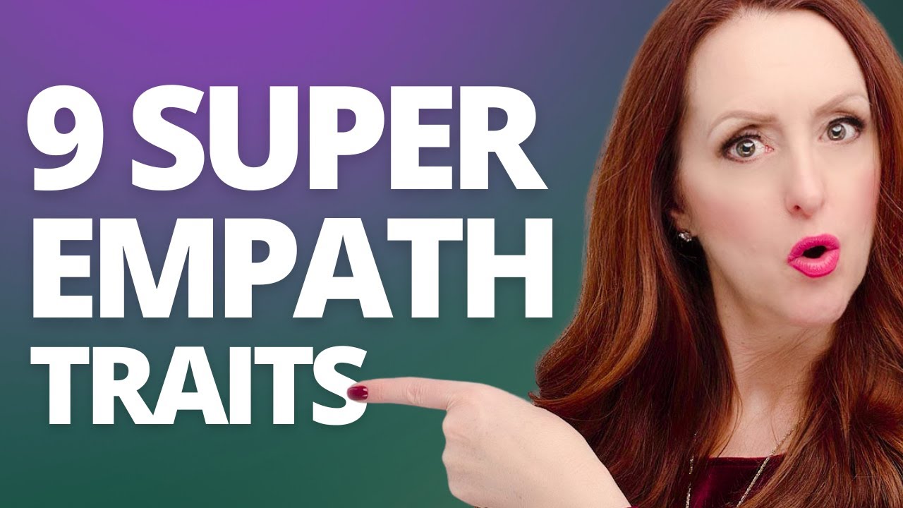 9 Super Empath Traits