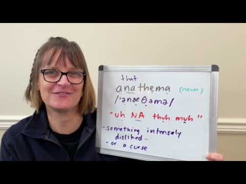 How to Pronounce Anathema (and What it Means)