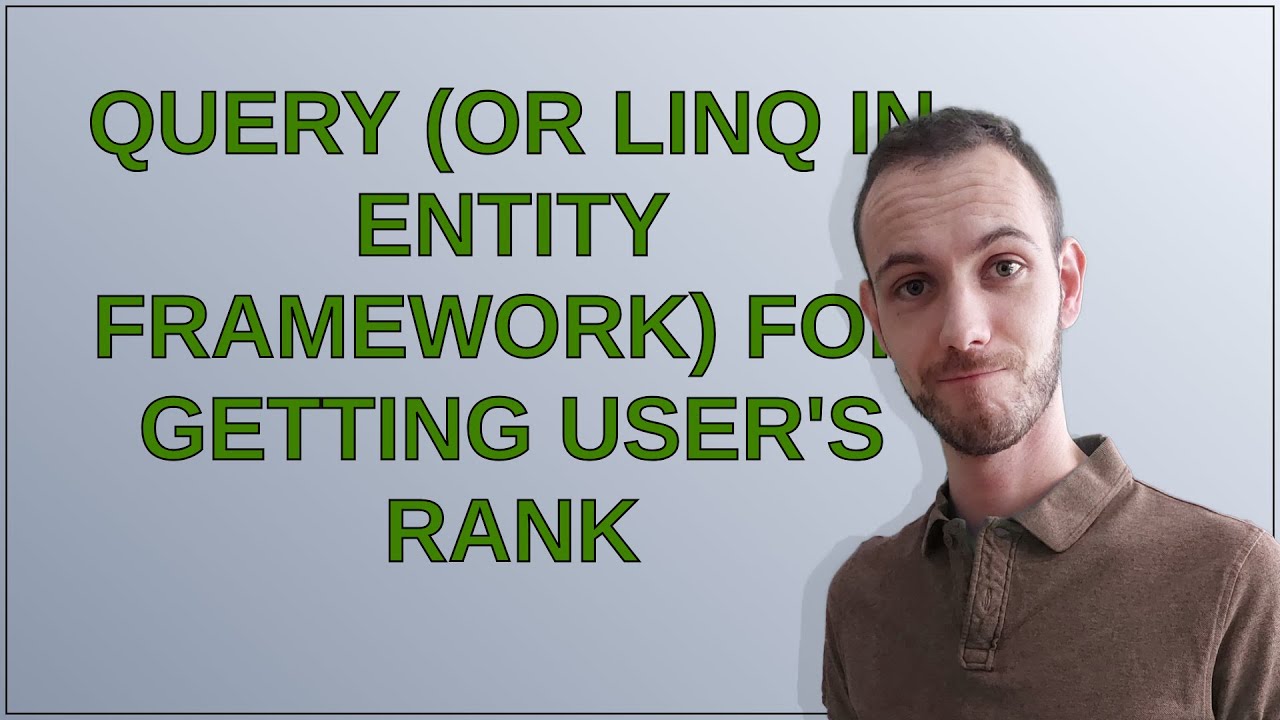 Query (or LINQ in Entity Framework) for getting user's rank