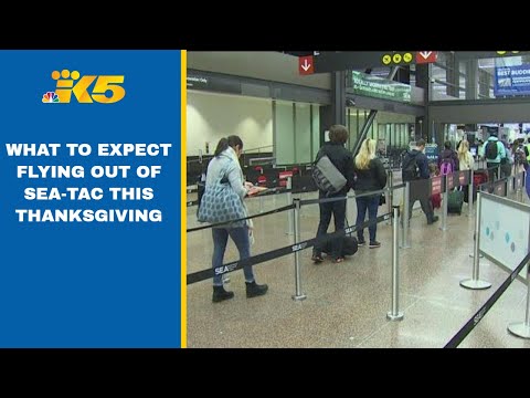 Flying out of Sea-Tac this Thanksgiving? Here's what to expect