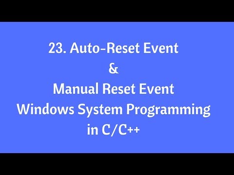 23.Auto Reset & Manual Reset Event - Windows System Programming in C/C++