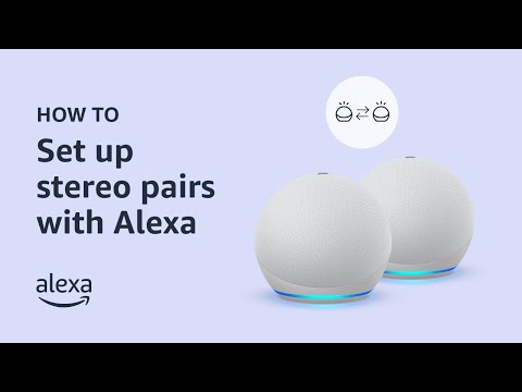 Set up stereo pairs with Alexa | Echo Tips