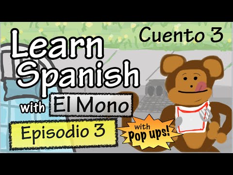 Learn Spanish with "El Mono" - Story 3 - Episode 3 (Basic) - With Pop Ups!