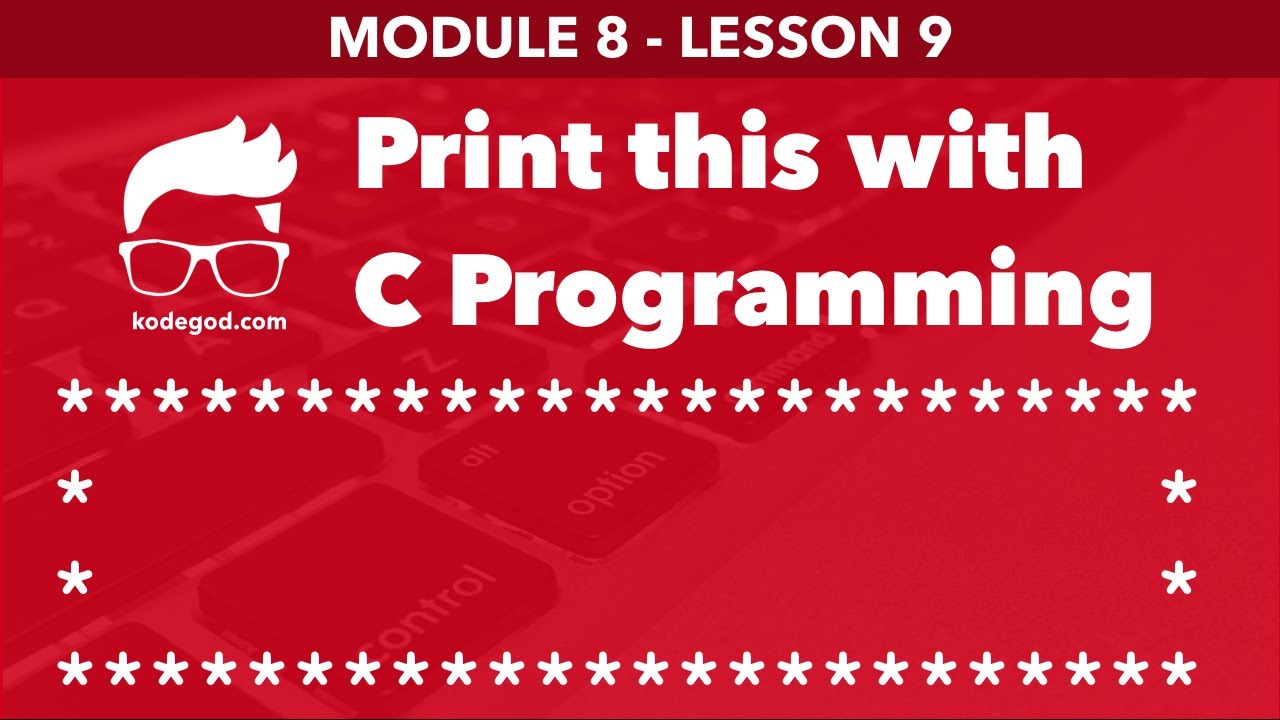 Module 8 - Lesson 9 ► Print rectangular pattern shape [Learn C Programming]
