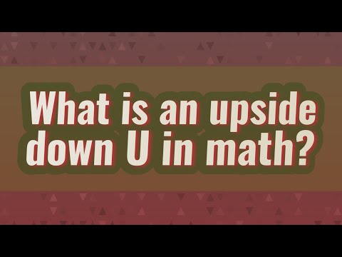What is an upside down U in math?