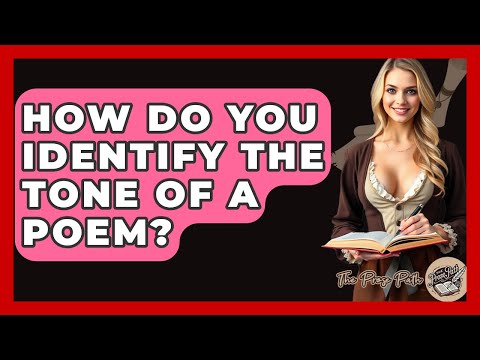 How Do You Identify The Tone Of A Poem? - The Prose Path