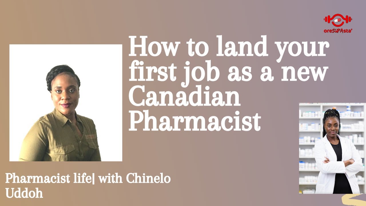 Pharmacist Life | How to get your FIRST job as a Pharmacist in Canada with Chinelo Uddoh