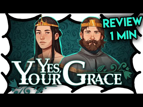 Yes, Your Grace (1 Min Review) | MrWoodenSheep