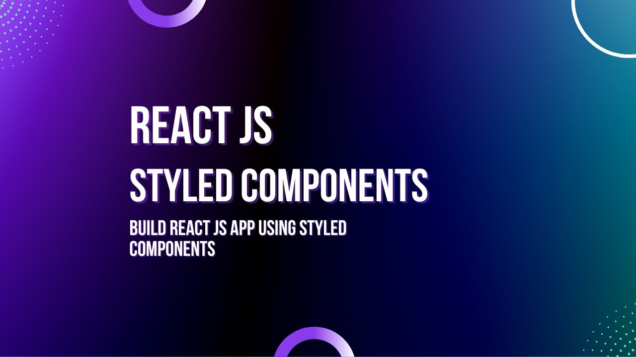 Styled Components in React || All you need to know || 2022