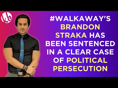 #WalkAway's Brandon Straka has been sentenced in clear case of political persecution for his speech