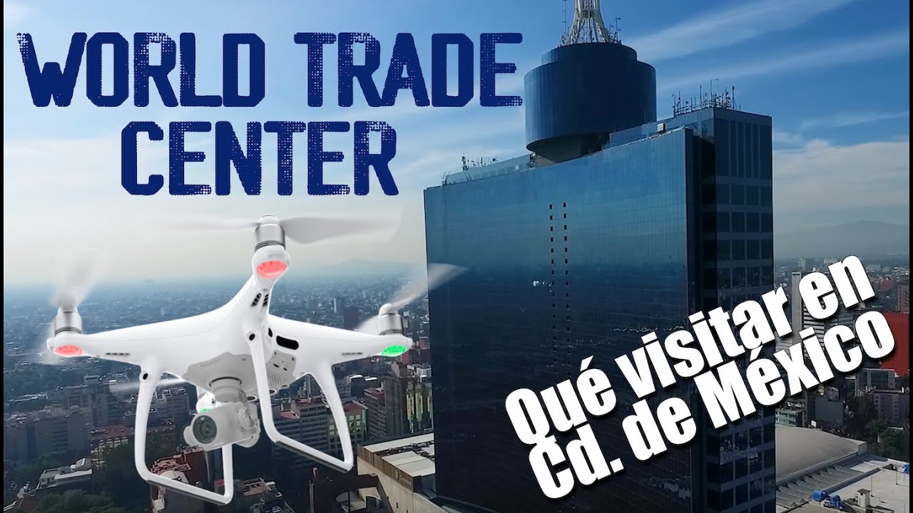 Turismo y qué visitar en Ciudad de México | World Trade Center CDMX - WTC | Video Dron
