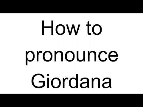 How to Pronounce Giordana (Italian)
