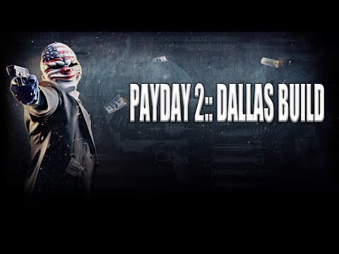 Steam Community :: Video :: Payday 2: Dallas Build