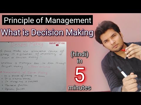 What is Decision Making in hindi || Principle of Management | characteristics ||| Akant Pathak