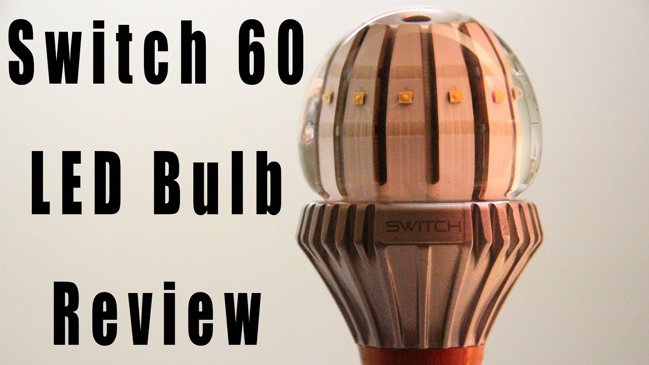 Switch 60 LED Light Bulb Review