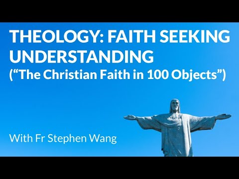 What is theology? Faith seeking understanding